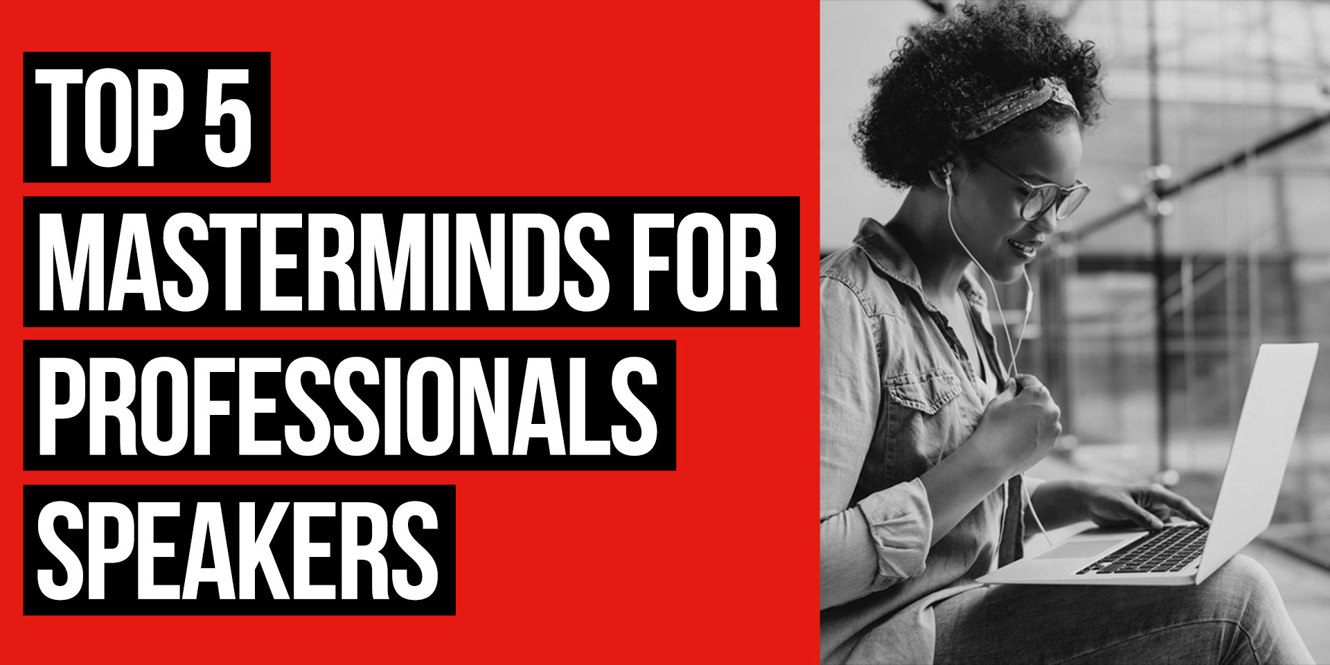 Top 5 Masterminds for Professionals Speakers - IamDanRam - Blogs