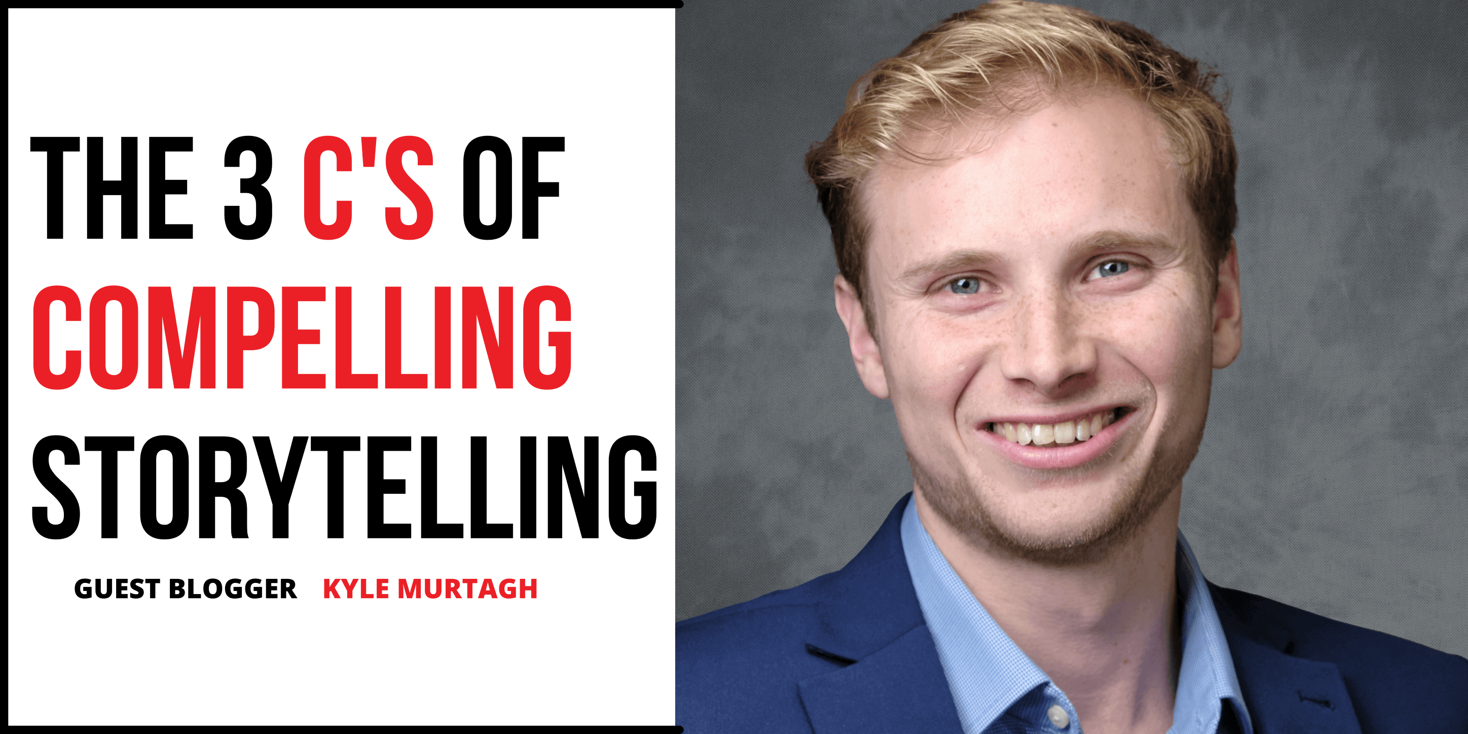 The 3 C’s of Compelling Storytelling - IamDanRam - Blogs