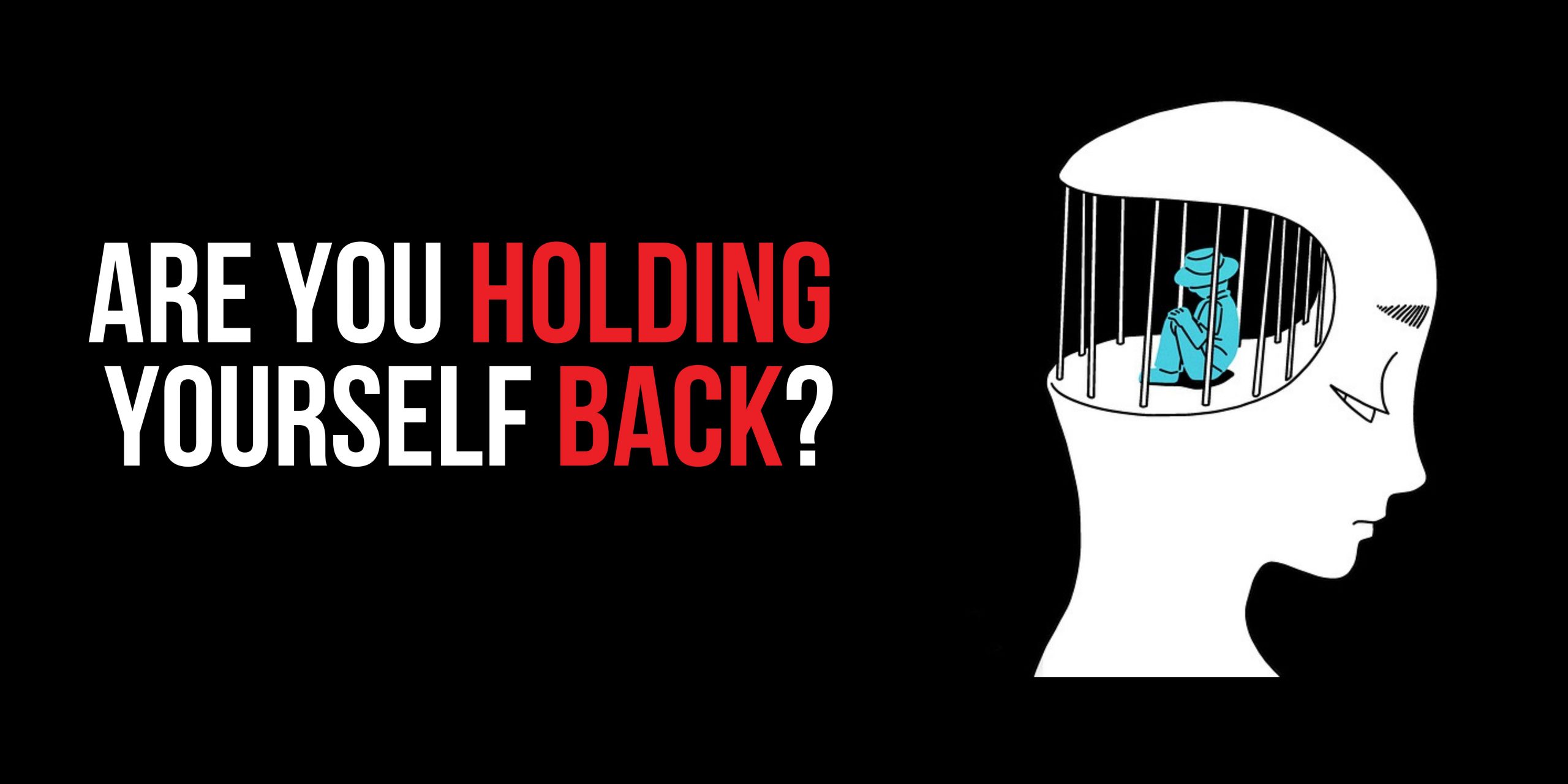 Are you Holding Yourself Back? How to change your Inner Narrative ...