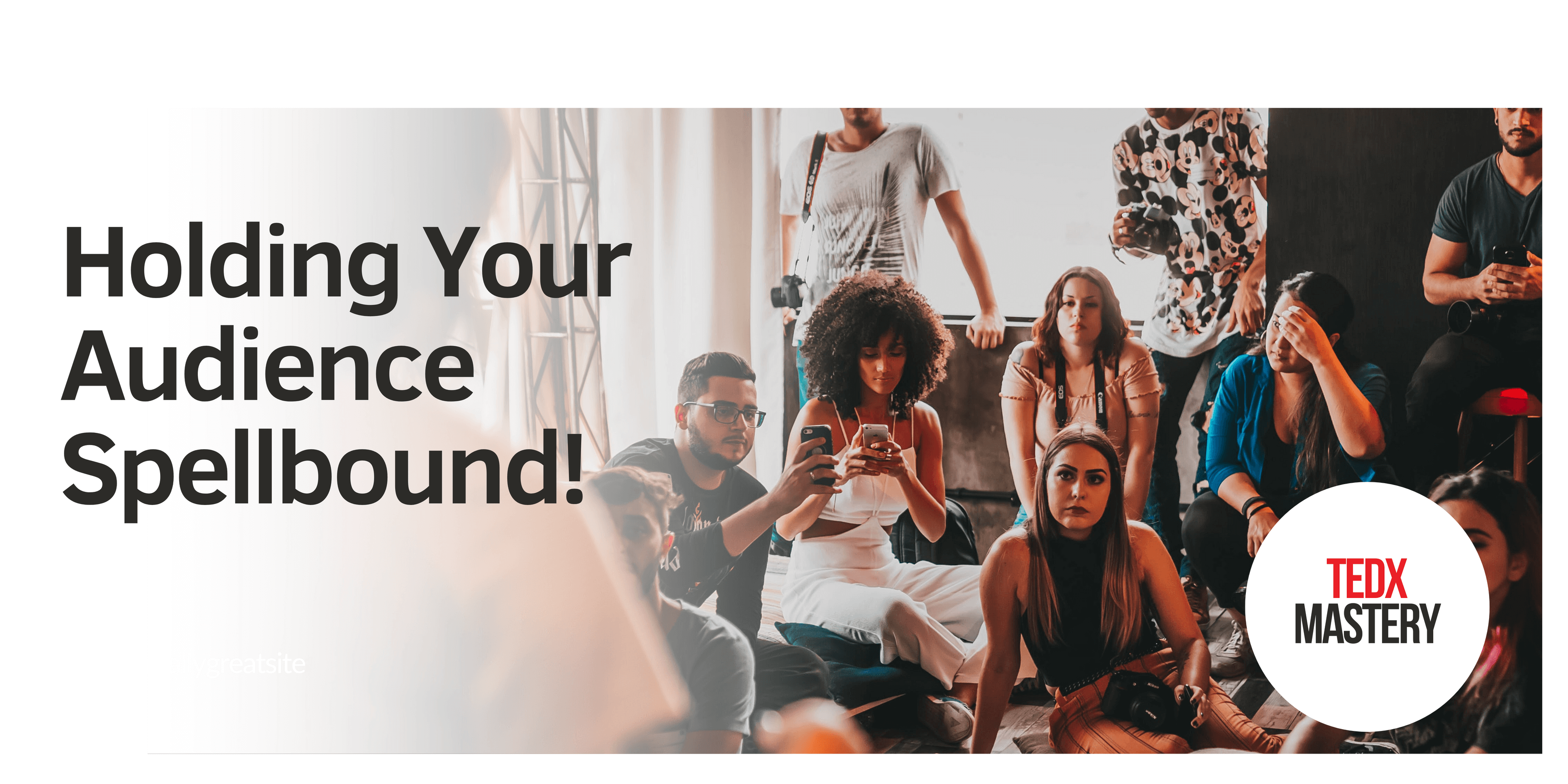 TEDx Talk Mastery: How to Hold Your Audience Spellbound - IamDanRam - Blogs