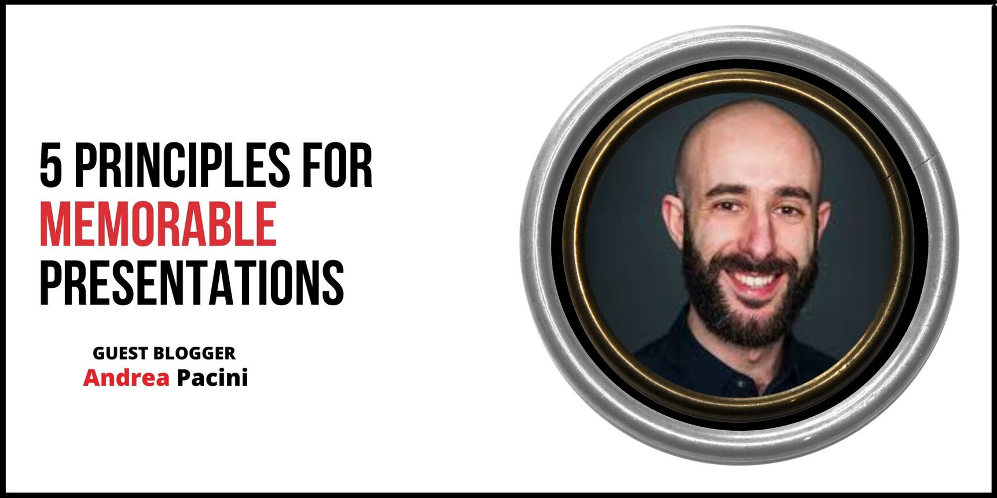 Five Principles for Memorable Presentations